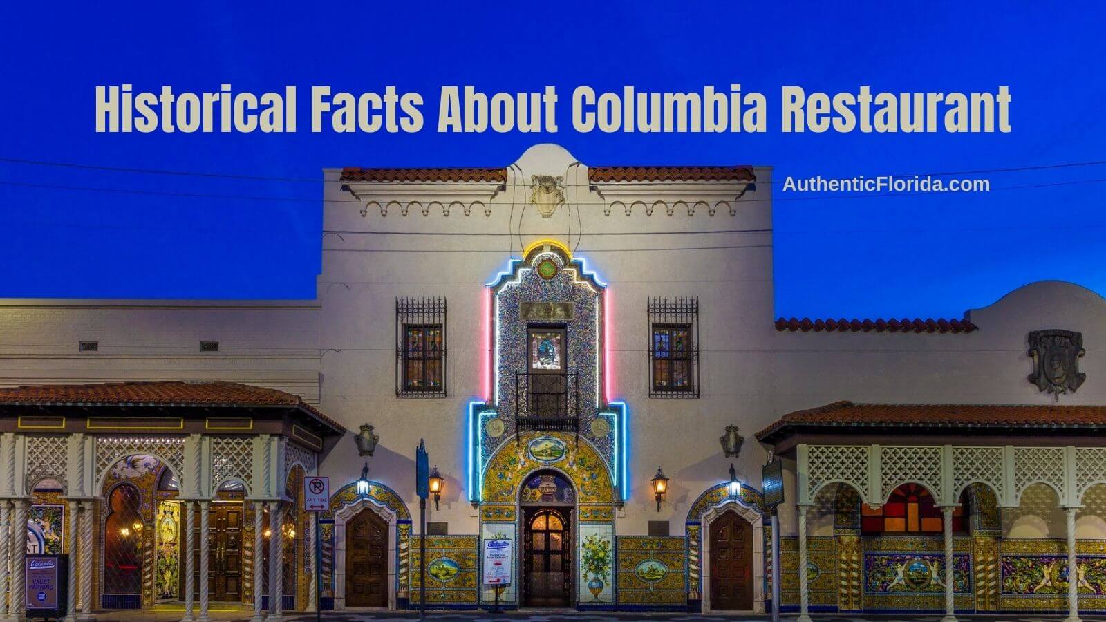 5 Historical Facts About Columbia Restaurant • Authentic Florida