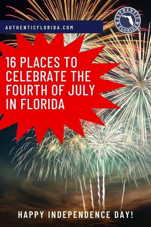 16 Places to Celebrate the Fourth of July in Florida • Authentic Florida