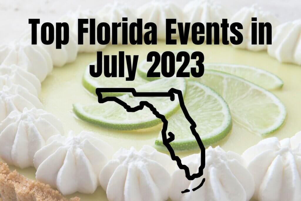 14 Top Florida Events in July 2023 • Authentic Florida