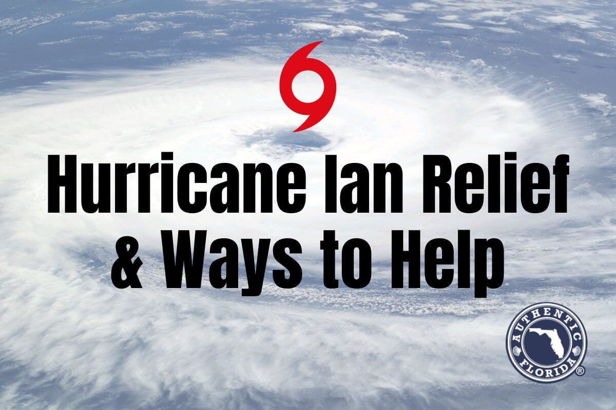 Hurricane Ian Relief & Ways to Help (#FloridaStrong) • Authentic Florida
