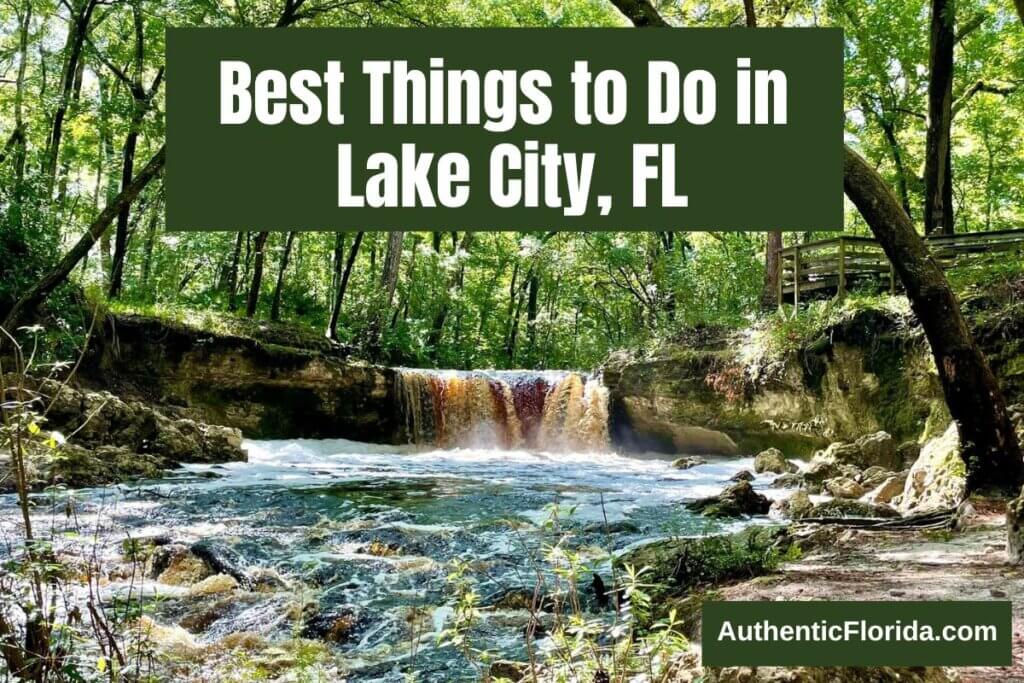 19 Best Things to Do in Lake City, FL • Authentic Florida